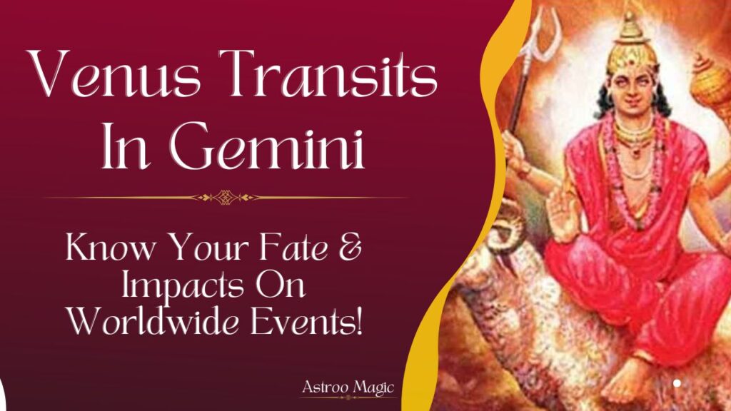 Venus Transits In Gemini: 2025 Know Your Fate & Impacts On Worldwide ...