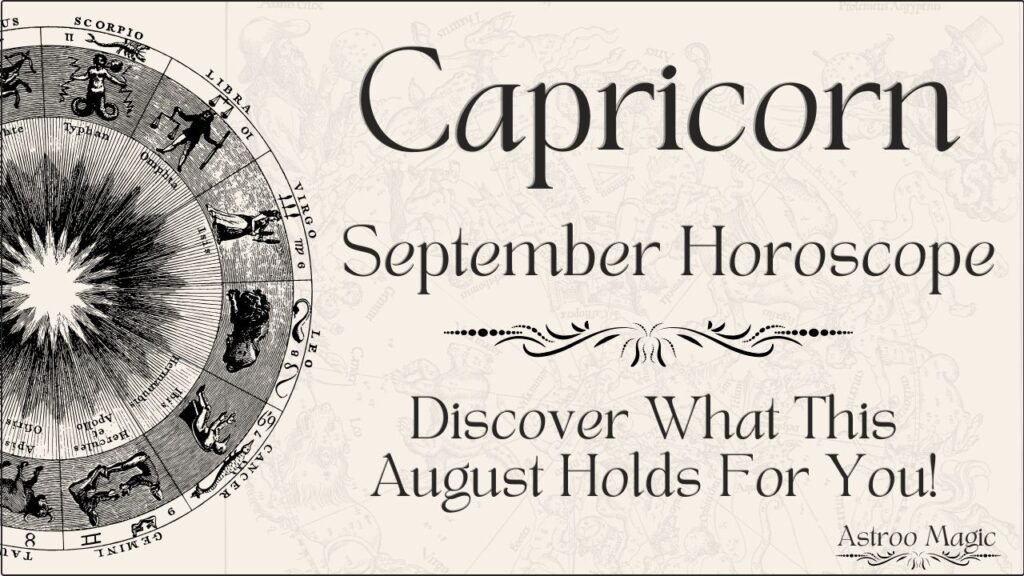 Capricorn September Horoscope 2025: Emotional & Nurturing Behaviour ...