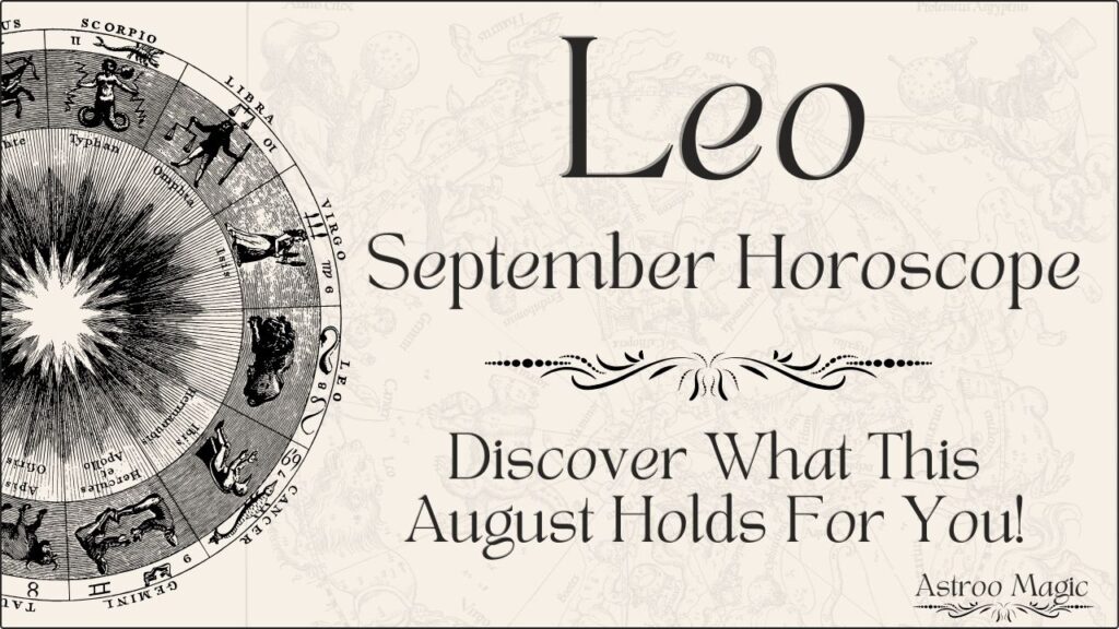 Leo September Horoscope 2025: Emotional & Nurturing Behaviour; Astro ...